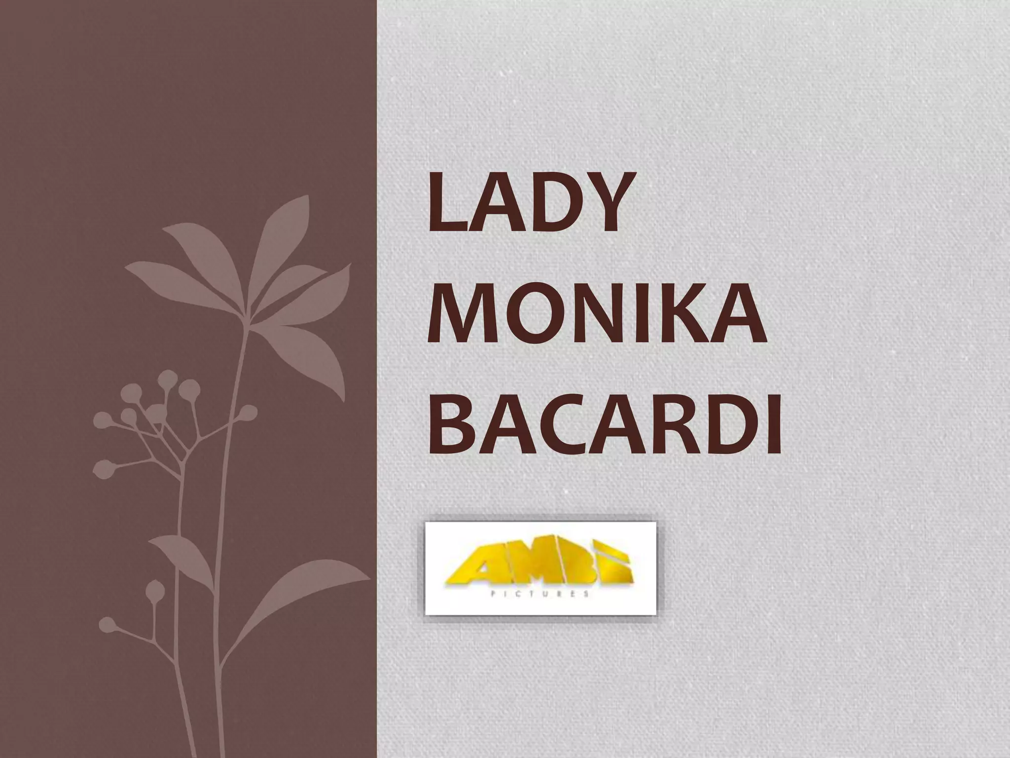 Lady monika bacardi for ambi pictures | PPTX