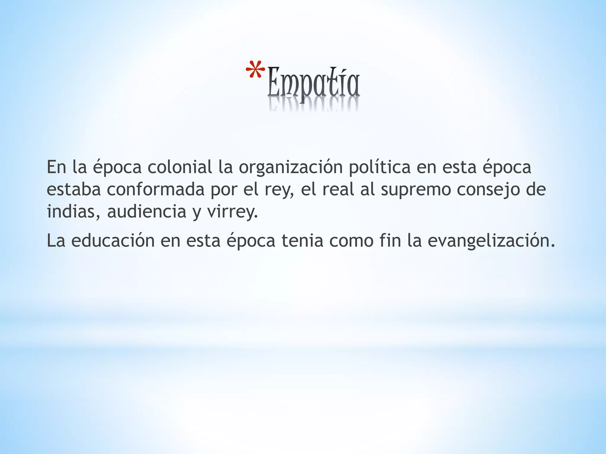 La educacion en la epoca colonial | PPTX