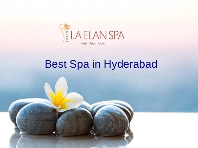 Best Spa In Hyderabadlaelan Spa