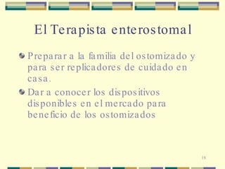 La enfermera terapista enterostomal en las instituciones educativas | PPT