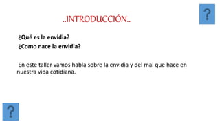 la envidia en ambientes escolares del colegio | PPTX