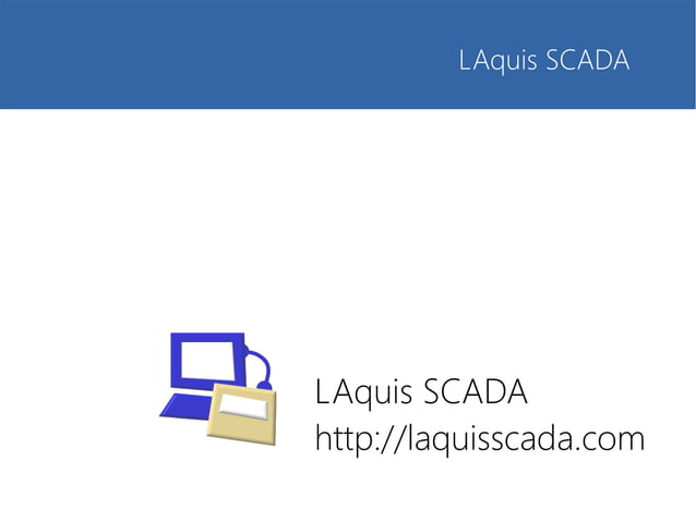 LAquis SCADA software | ODP | Computer Software and Applications | Computing