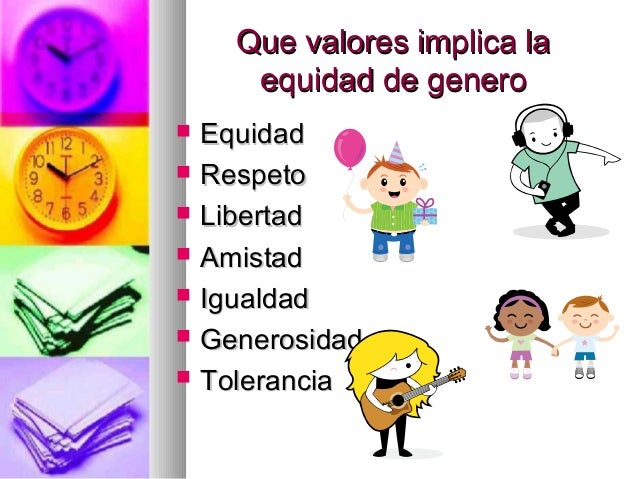 La Igualdad De Genero Refleja Valores De Equidad Solidaridad Y Respeto ...