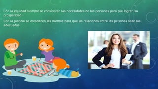 La equidad y la justicia | PPTX