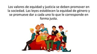 La equidad y la justicia | PPTX
