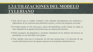 LA EVALUACIÓN ORIENTADA HACIA LOS OBJETIVOS: LA TRADICIÓN TYLERIANA | PPTX