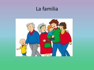 La familia | PPT