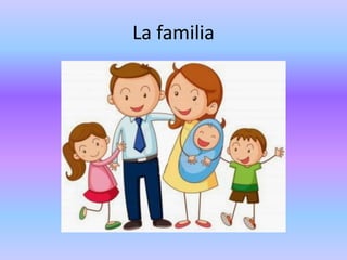 La familia -power point diogo | PPT