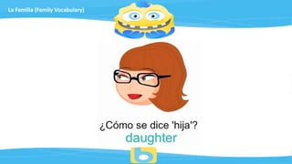 La familia (family vocabulary) | PPTX