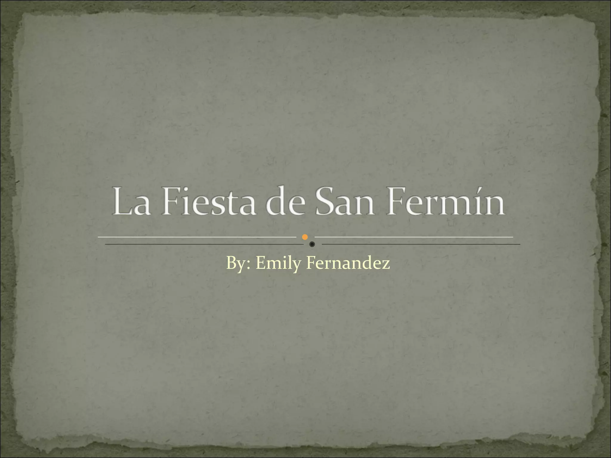 La fiesta de san fermín | PPT