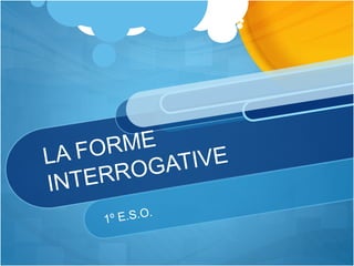 La forme interrogative | PPTX