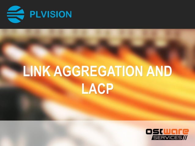 Link Aggregation Group - LACP | PPT
