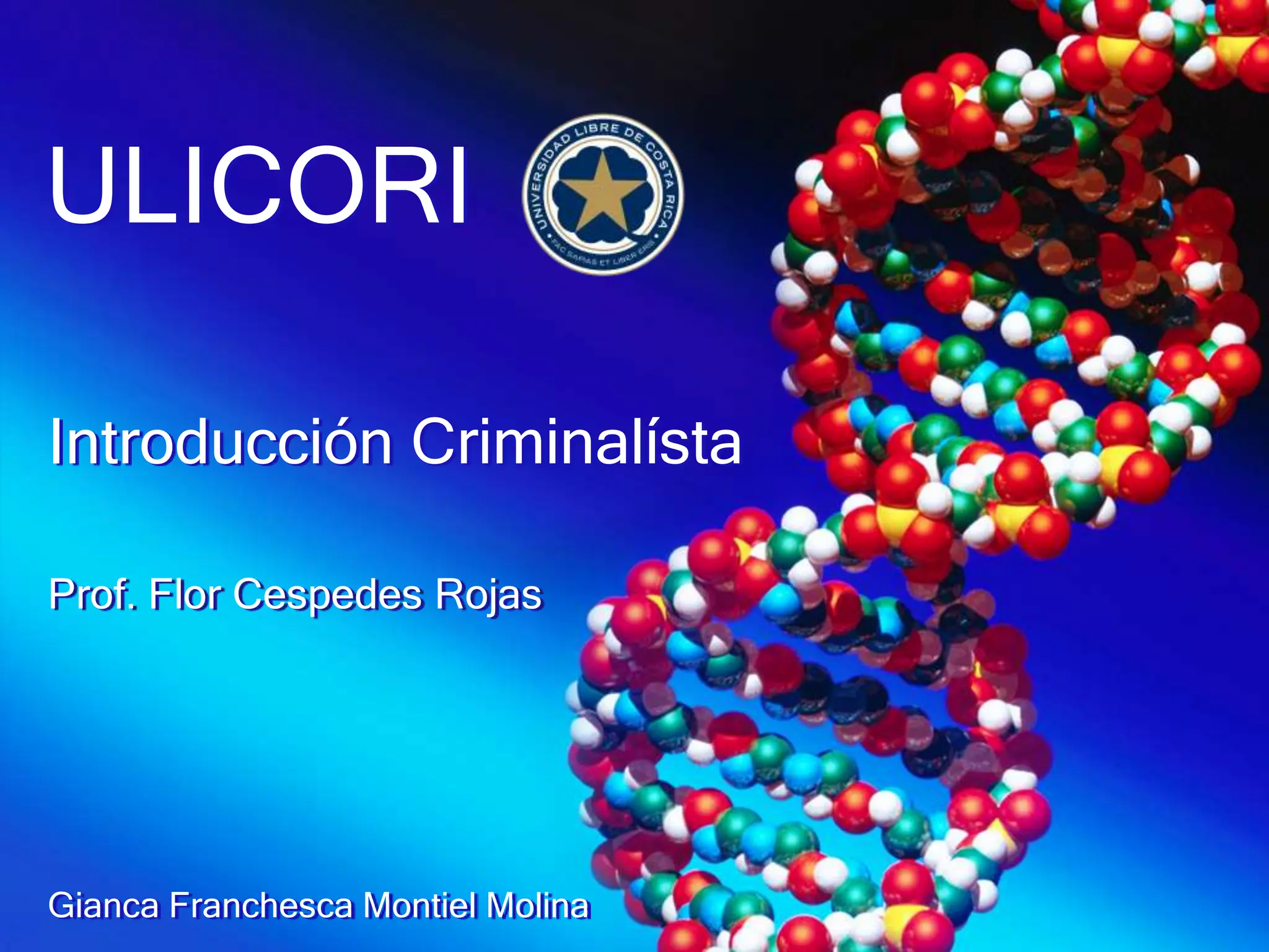 LA GENÉTICA Y LA CRIMINALISTICA ULICORI.pptx