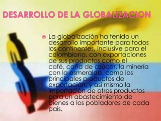 La globalizacion de la economia en colombia | PPTX