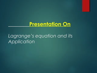 Lagrange equation and its application | PPT
