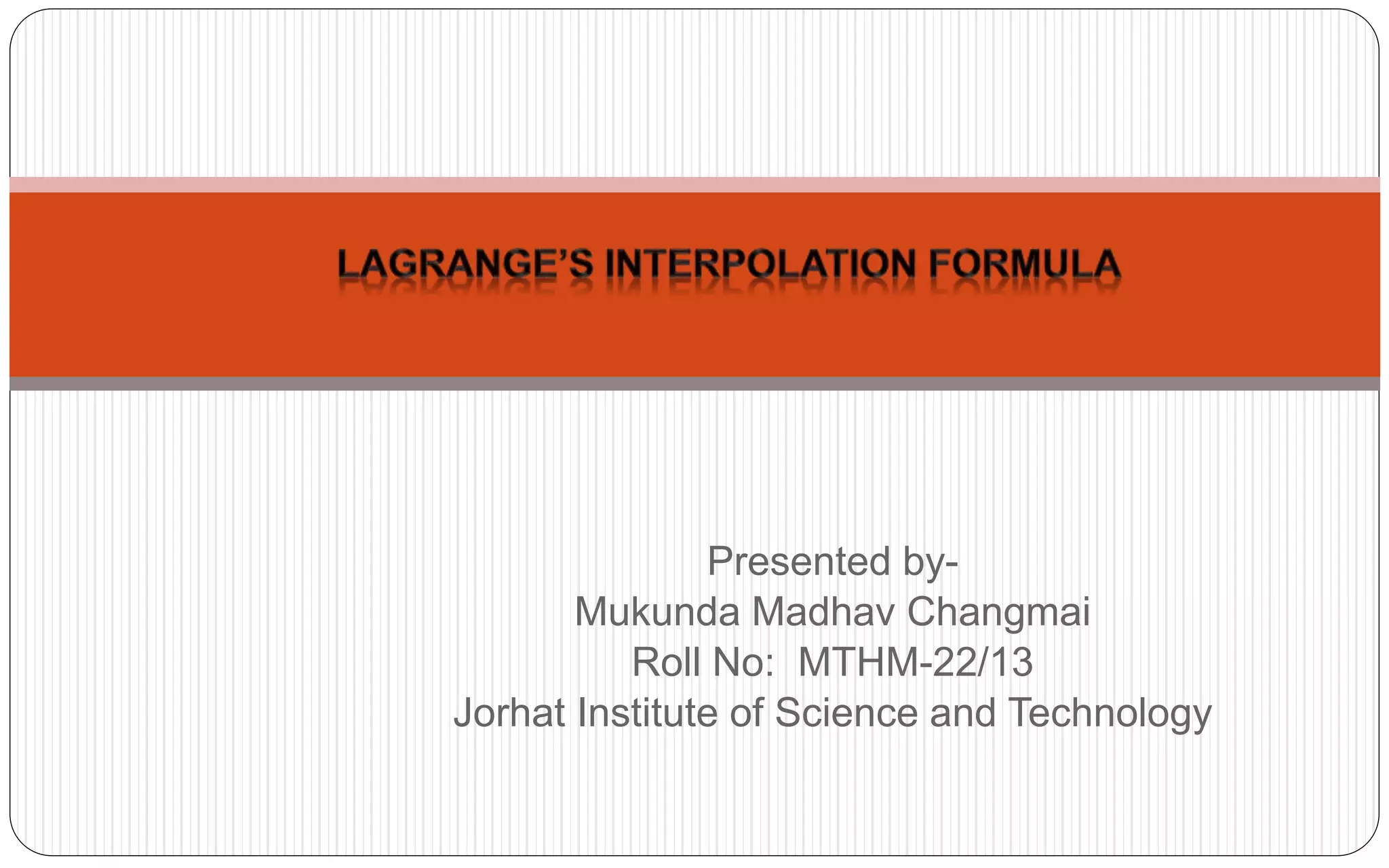 Lagrange’s interpolation formula | PPTX