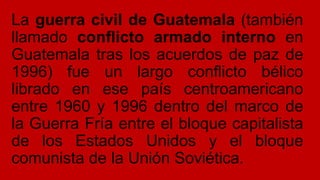 LA GUERRA CIVIL EN GUATEMALA HISTORIA.pdf