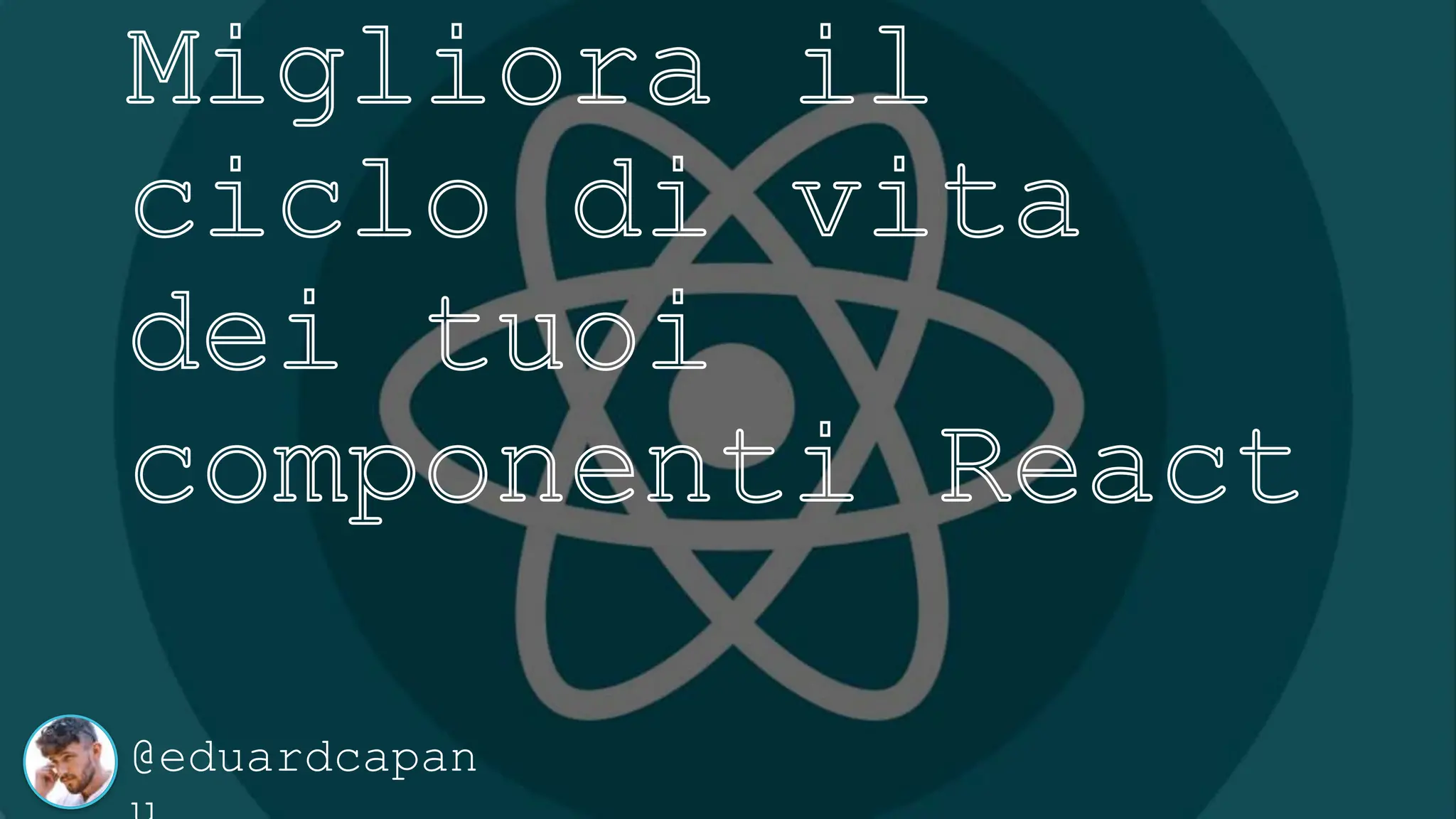La guida ai lifecycle dei componenti in React (Eduard Capanu).pptx