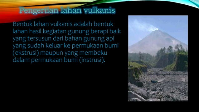 Proses Terbentuknya Lahan vulkanis .pptx