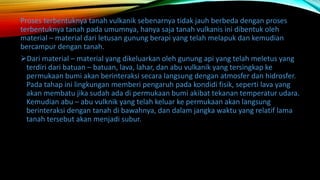 Proses Terbentuknya Lahan vulkanis .pptx