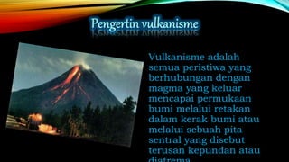 Proses Terbentuknya Lahan vulkanis .pptx