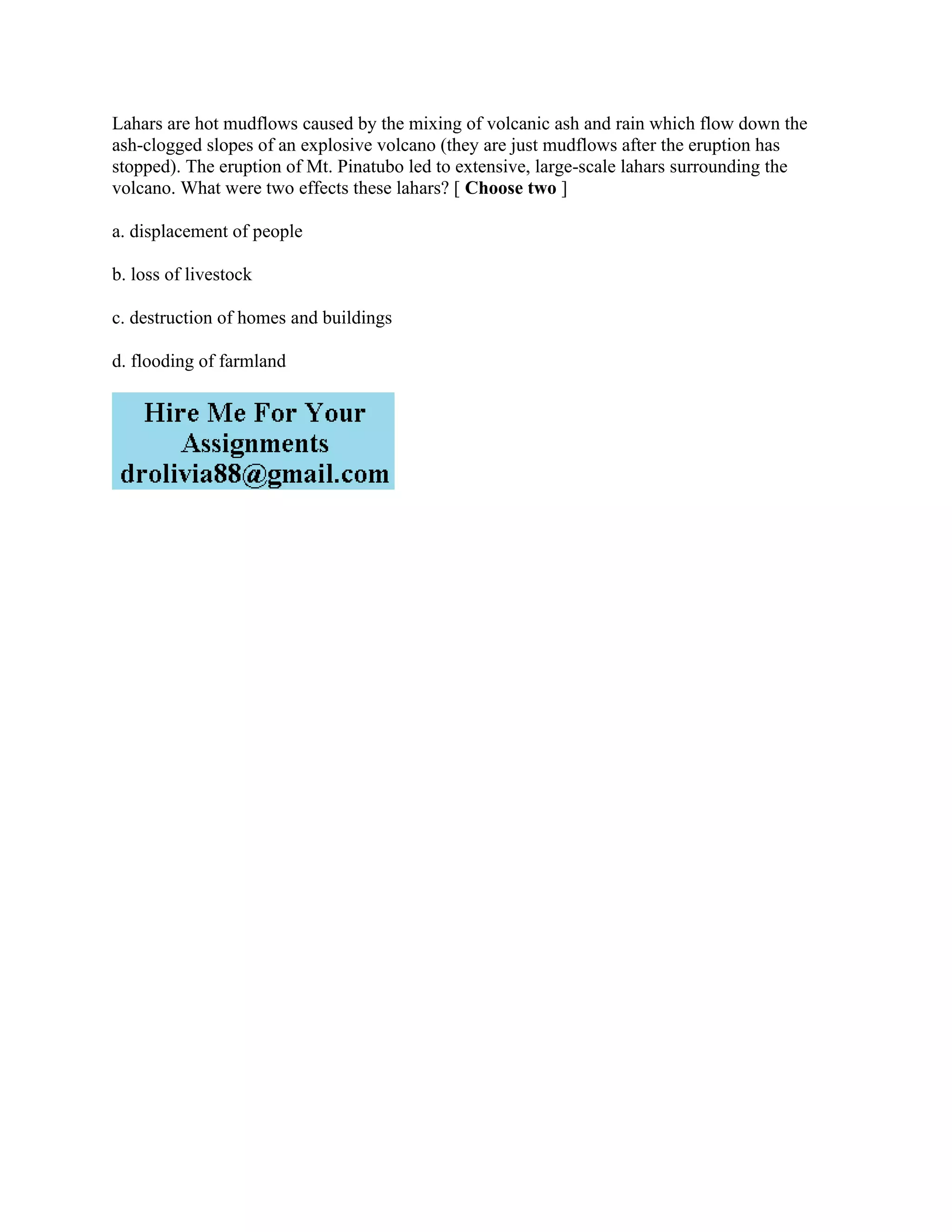 Lahars are hot mudflows caused by the mixing of volcanic ash and rain.pdf