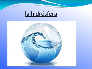 La hidrósfera.pptx
