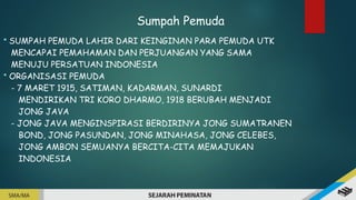 sejarah perjuangan LAHIRNYA SUMPAH PEMUIDA.ppt