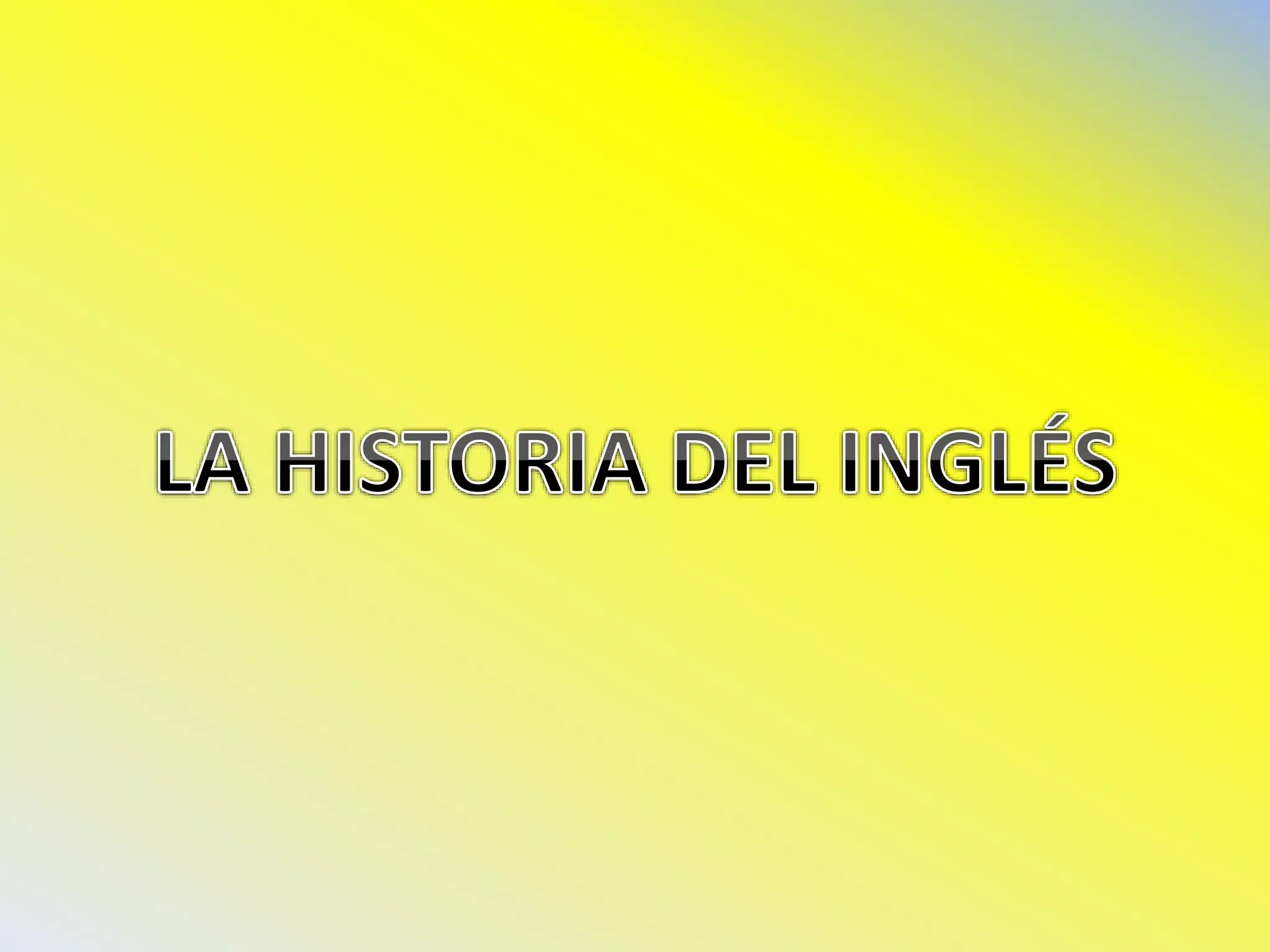 La historia del inglés | PPTX | Genealogy and Ancestry | Hobbies ...
