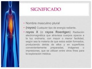 HISTORIA DE LOS RAYOS X | PPTX