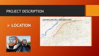 Lahore orange line train project | PPTX
