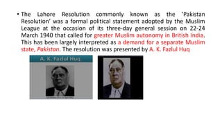 Lahore Resolution of 1940, Emergence of Bangladesh.pptx
