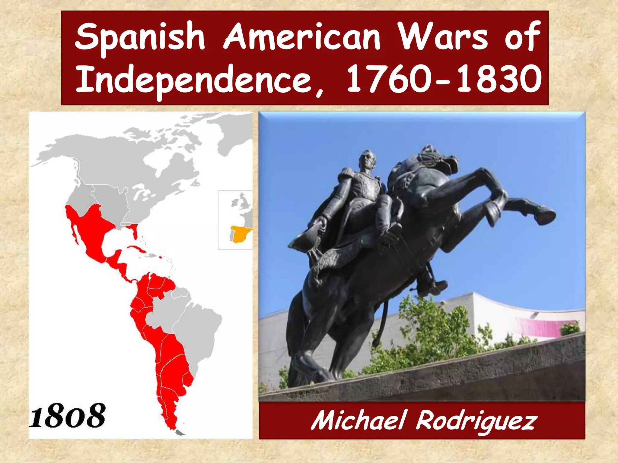 Spanish American Wars of Independence | PPTX