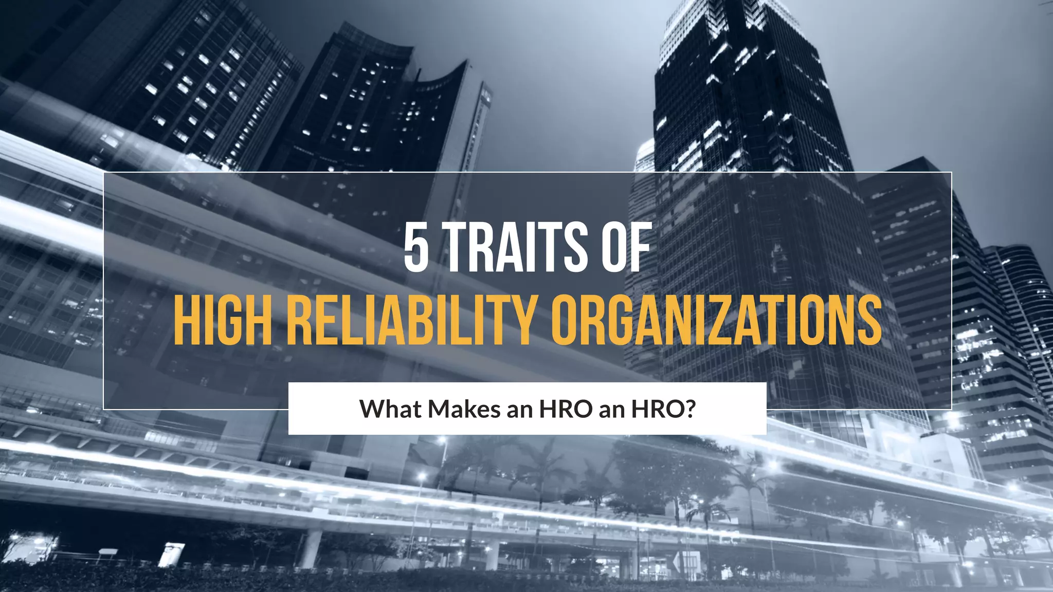 What Makes a High Reliability Organization? | PDF