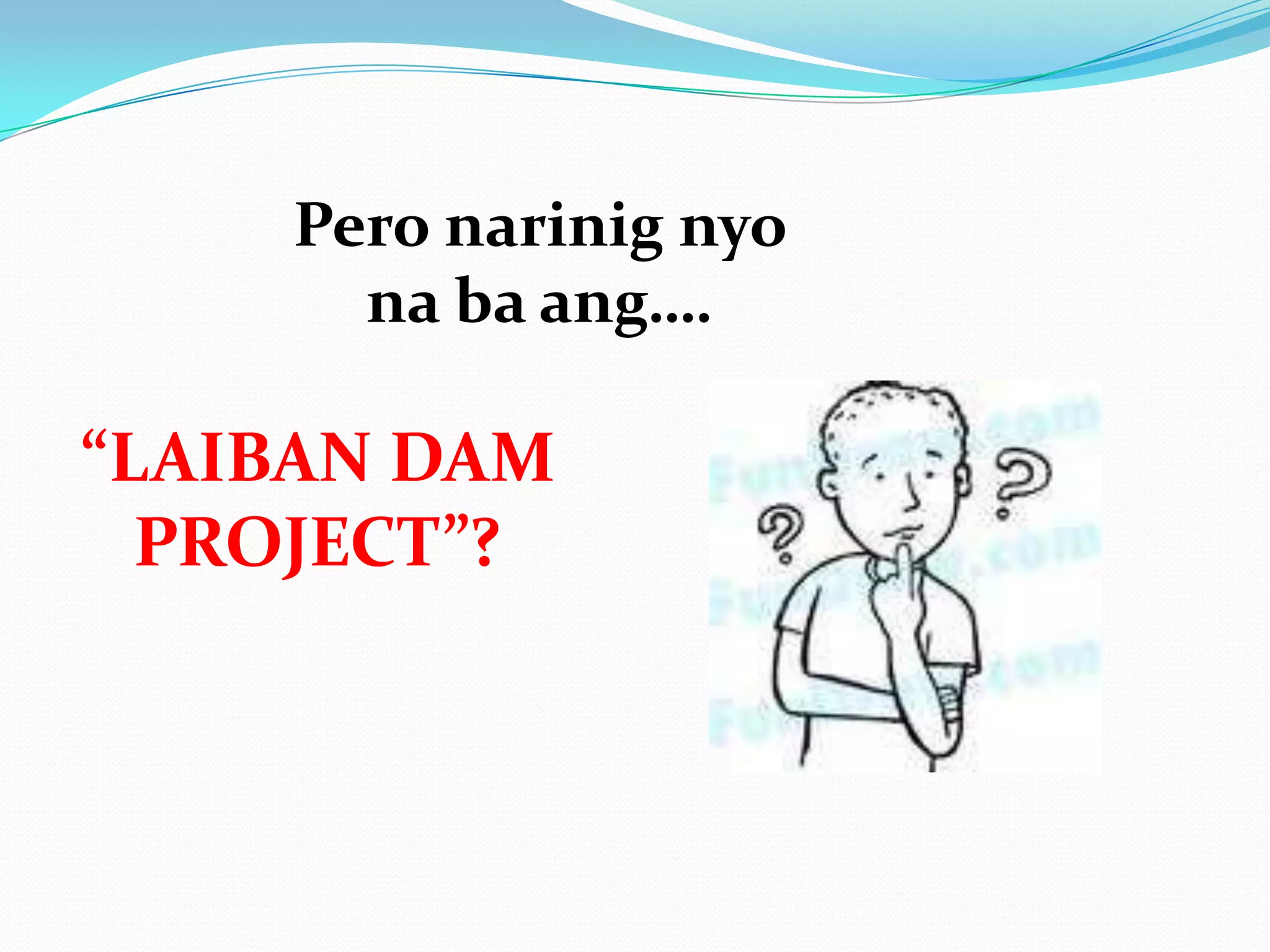 Laiban dam project | PPTX