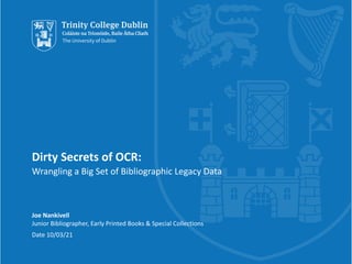 Dirty Secrets of OCR: wrangling a big set of bibliographic legacy data ...
