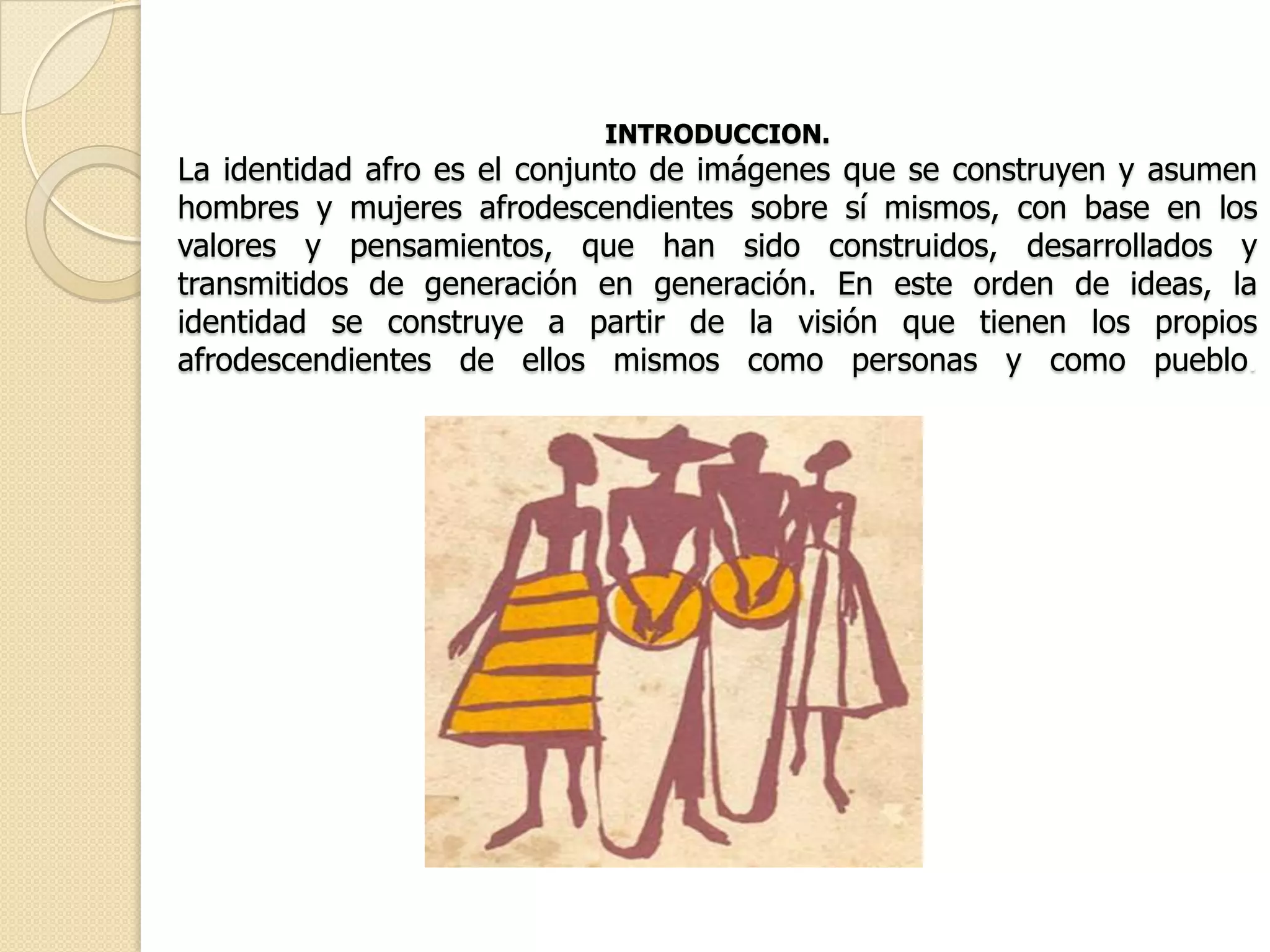 La identidad étnico cultural afrodescendiente | PPT | Descarga Gratuita