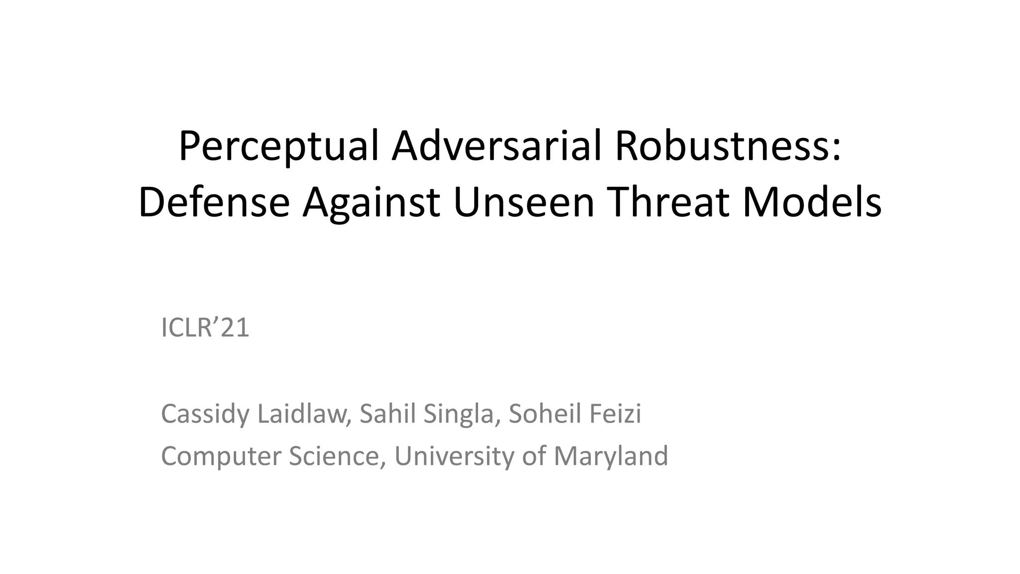 Perceptual Adversarial Robustness: Defense Against Unseen Threat Models ...
