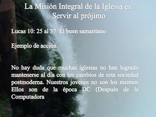 La iglesia en la mision integral | PPTX