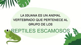 Presentación de La Iguana Diapositivas en powerpoint.pptx