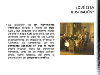 La ilustración siglo xviii las bases de la revolución | PPTX