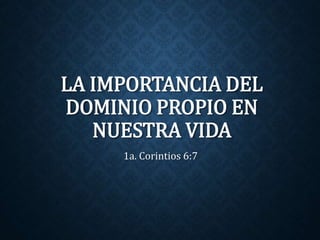 La importancia del dominio propio | PPTX