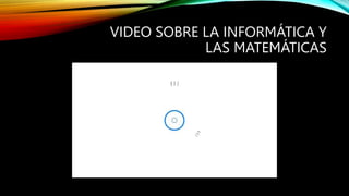 La informática y las matemáticas.pptx