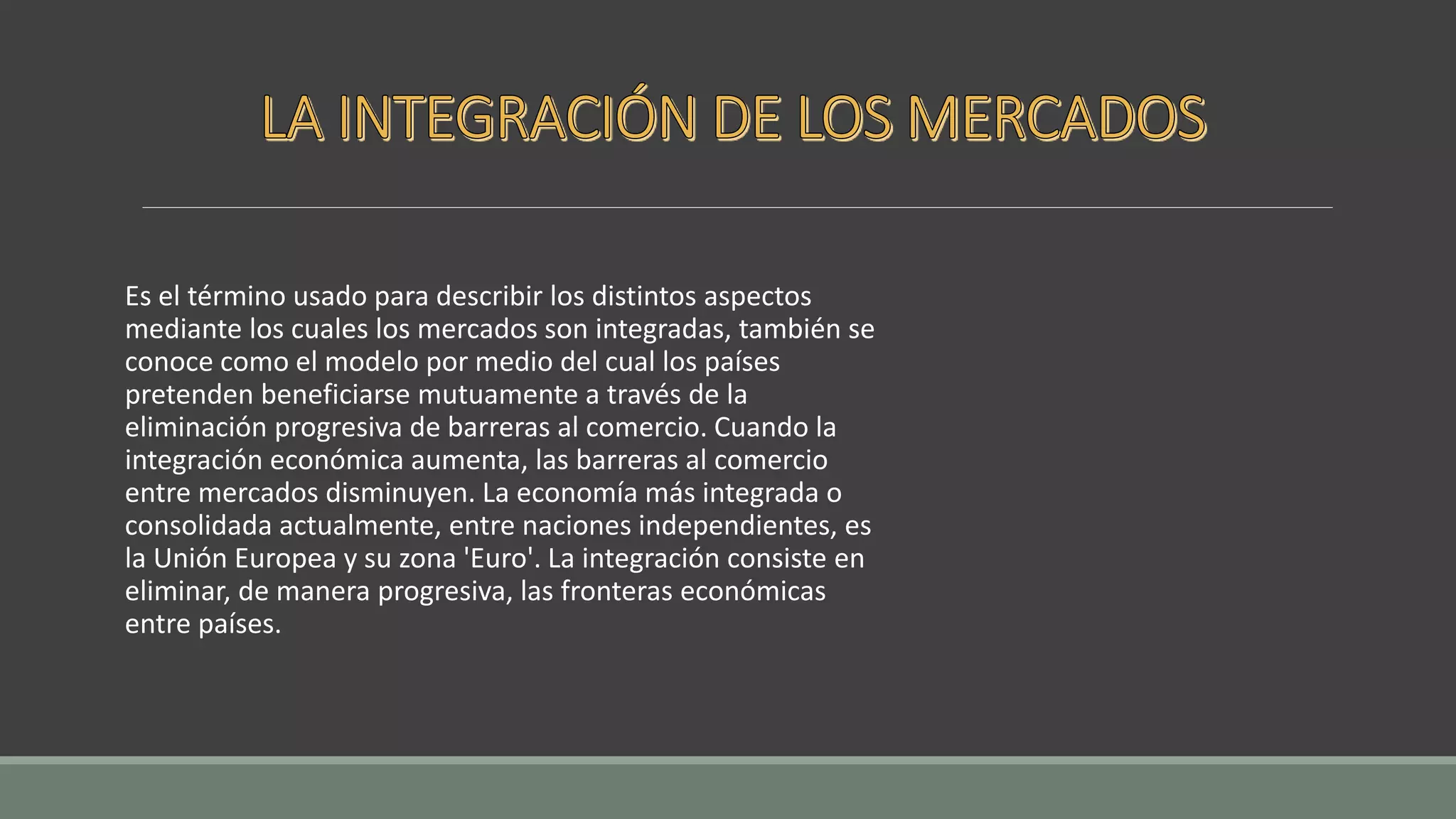 La integración de los mercados en el mundo a lo largo de la historia ...