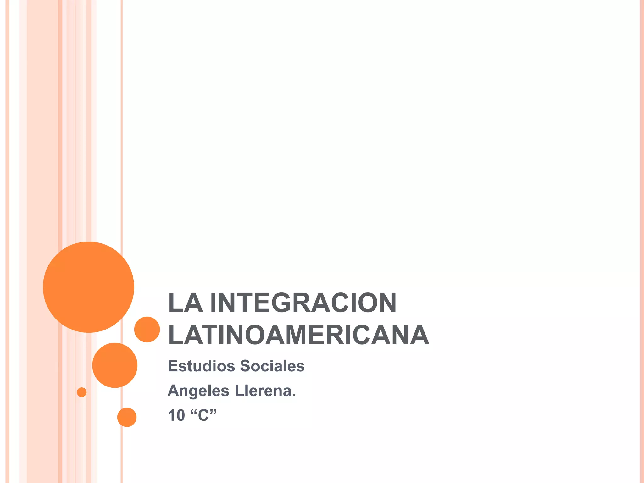 La integracion latinoamericana | PPTX