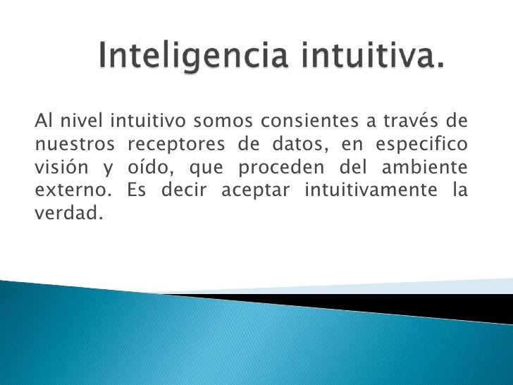 La Inteligencia Intuitiva Y La Reflexiva La Inteligencia Intuitiva Y La Reflexiva