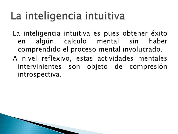 La Inteligencia Intuitiva Y La Reflexiva La Inteligencia Intuitiva Y La Reflexiva
