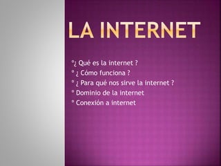 La internet | PPTX