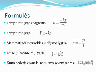 Laisvasis ir priverstinis svyravimas.pptx