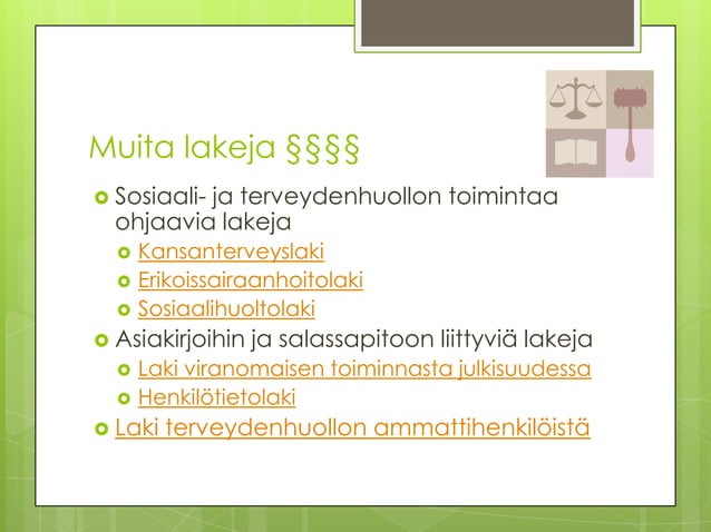 Lait ja asetukset hoitotyötä ohjaamassa | PPTX